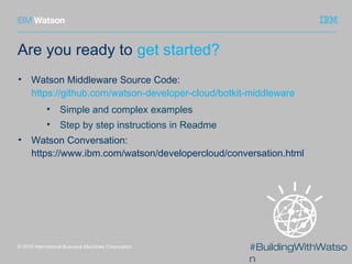 Building with Watson - Advanced Integrations with Watson Conversation | PPT