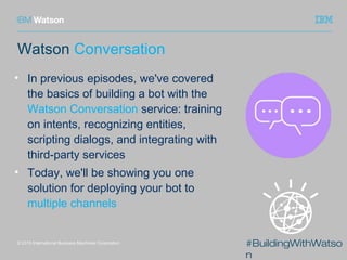 Building with Watson - Advanced Integrations with Watson Conversation | PPT