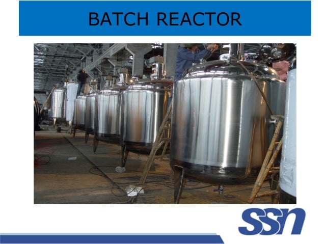 Batch Reactor