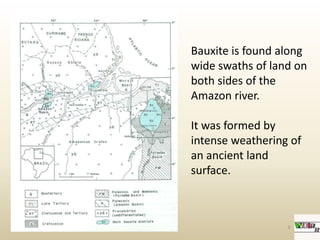 BX 1 - P - Bauxite Deposits in North Brazil - What it takes to make a ...