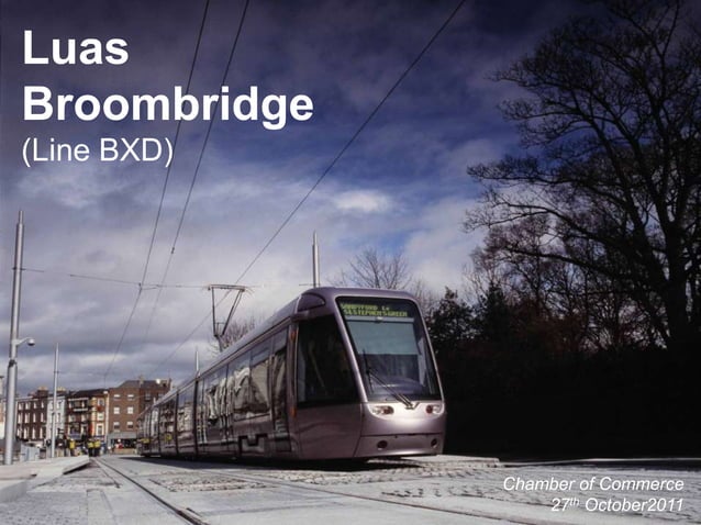 RPA presentation on Luas Broombridge (BxD line) | PPT