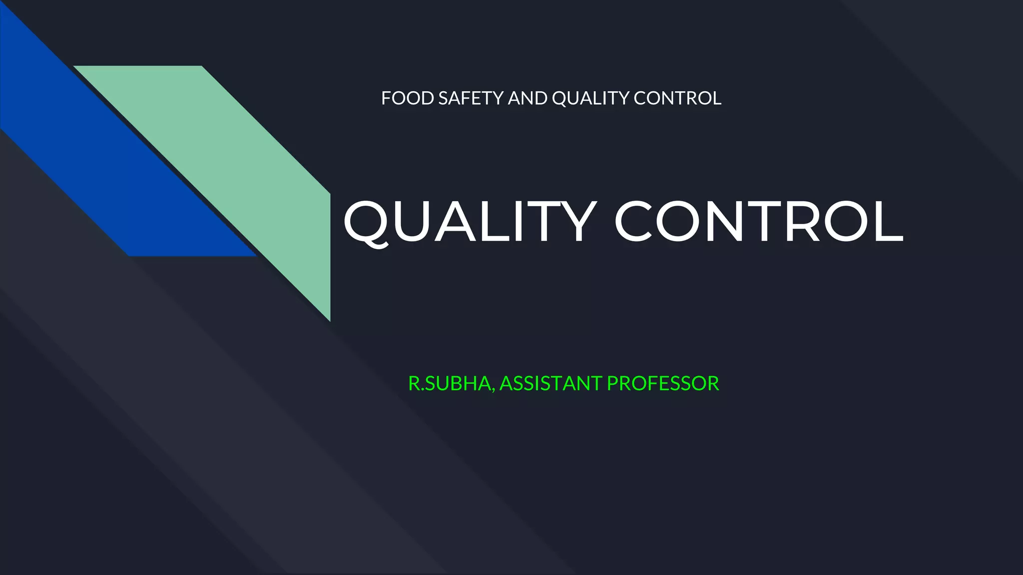 FOOD SAFETY AND QUALITY CONTROL | PPTX