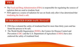 Irradiation preservation of food advancements | PPTX