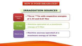 Irradiation preservation of food advancements | PPTX