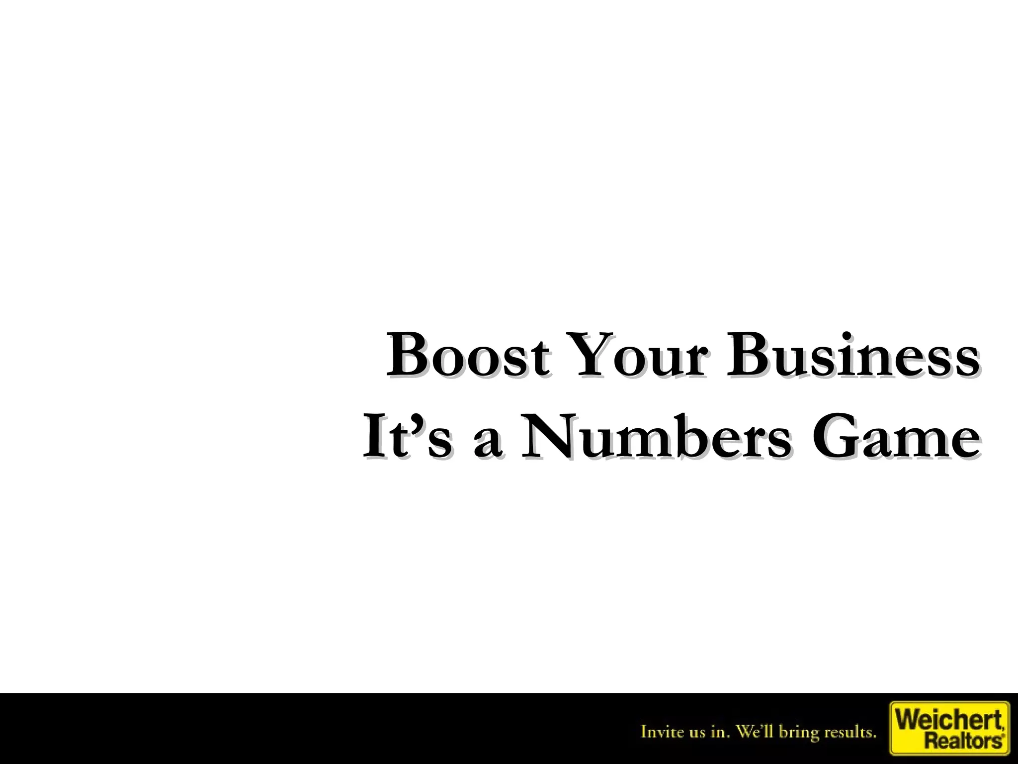 BOOST YOUR BUSINESS: (2) its a numbers game | PPT