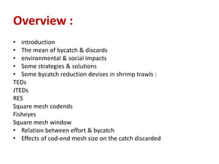 Bycatch and discards from fishing trawls | PPTX