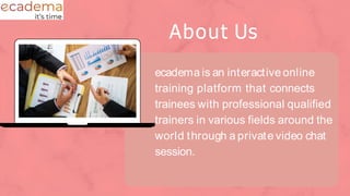 ecadema course offered | PPTX