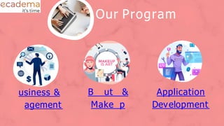 ecadema course offered | PPTX