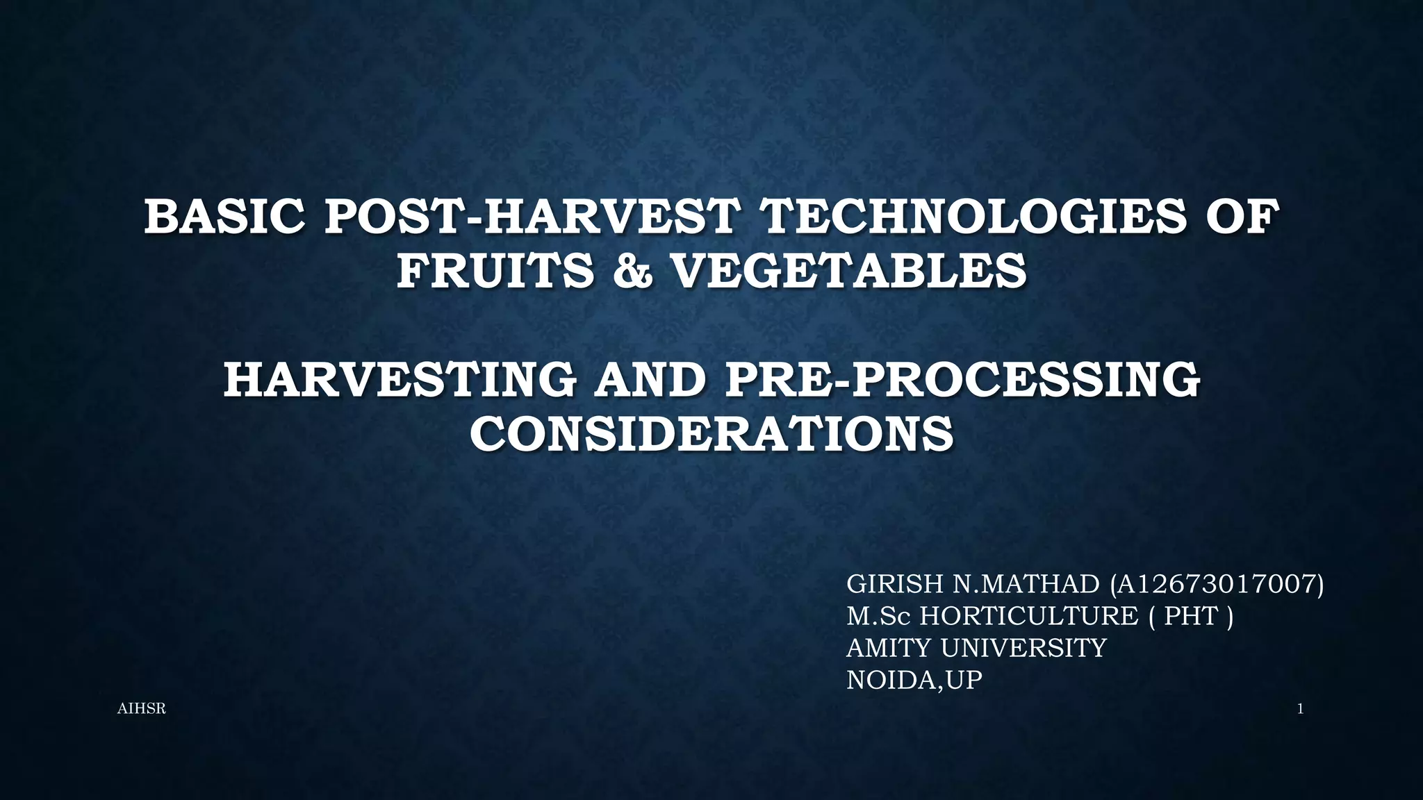 Basic Post Harvest Technologies of fruits and vegetables | PPTX