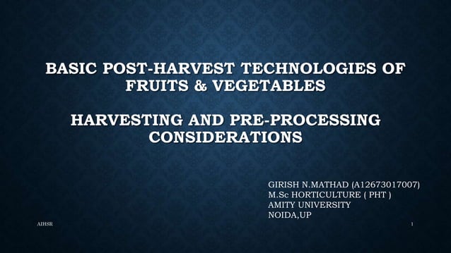 Basic Post Harvest Technologies of fruits and vegetables | PPTX ...