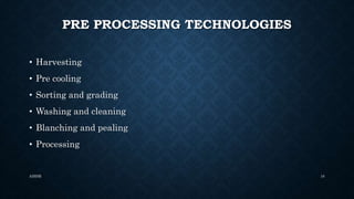 Basic Post Harvest Technologies of fruits and vegetables | PPTX