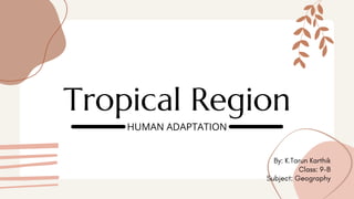 Adaptation of humans to Tropical Regions | PPT