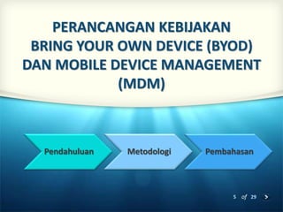 Perancangan Kebijakan Bring Your Own Device (BYOD) dan Mobile Device ...