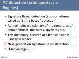 Anti-virus Mechanisms and Various Ways to Bypass Antivirus detection | PPT