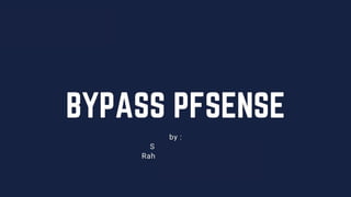 Bypass pfsense | PPT