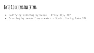 Byte code engineering 21st May Saturday 2016 | PPT