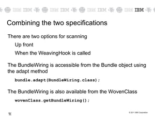 OSGi-friendly bytecode weaving – enhance your classes, not your dependency graph! | PPT