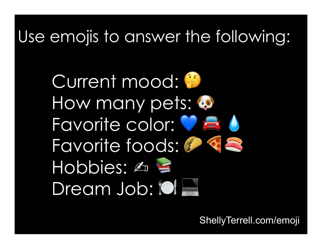 Use emojis to answer the
