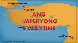 Imperyong Byzantine | PPT
