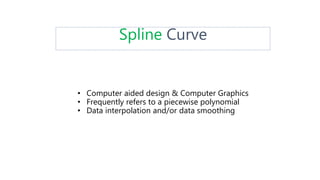 Bezier Curve and Spline Curve | PPTX