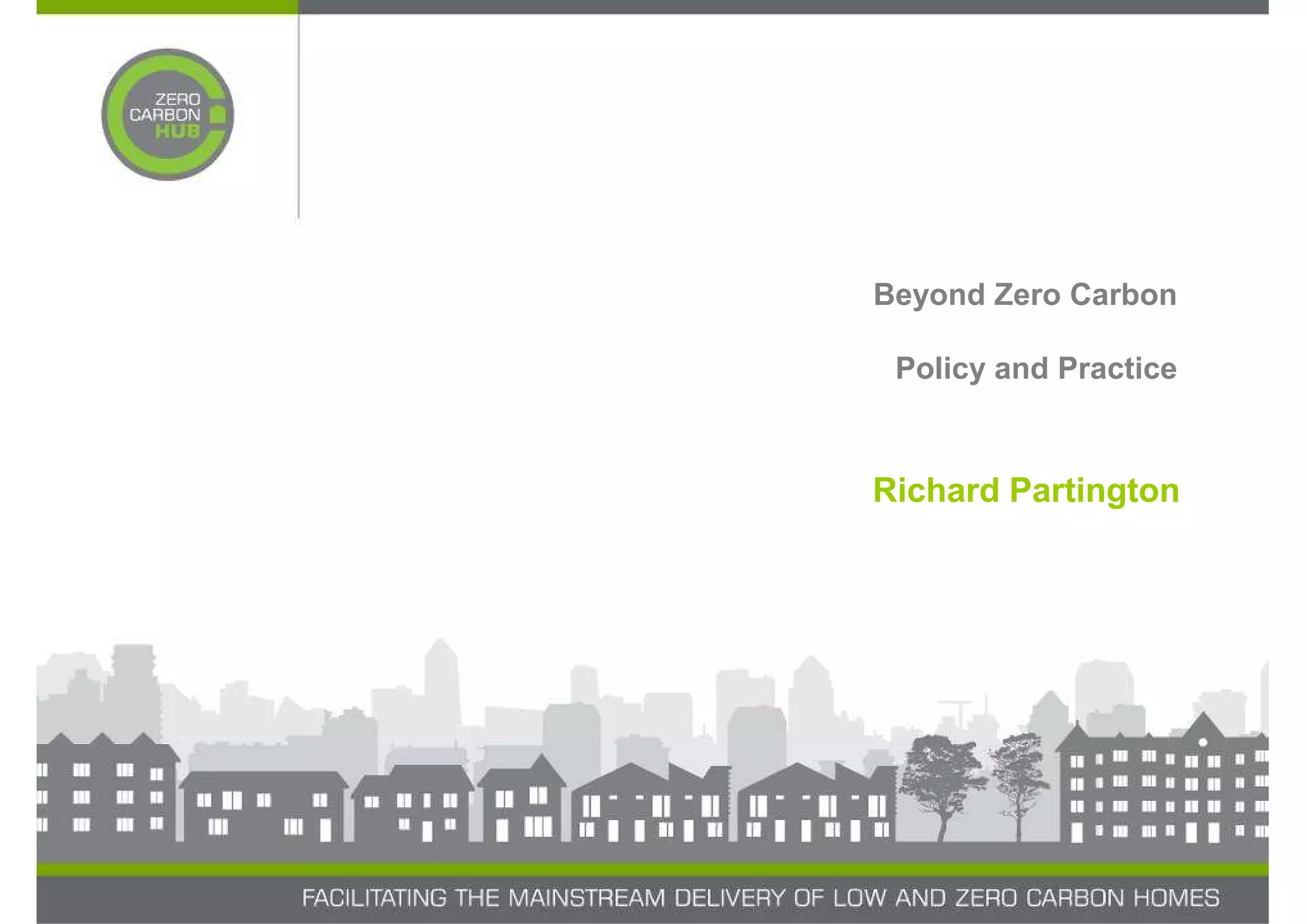 Beyond Zero Carbon Housing - Richard Partington | PDF