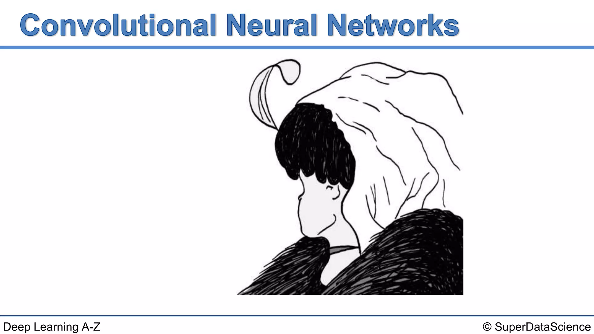 Deep Learning A Z™ Convolutional Neural Networks Cnn What Are Convolutional Neural Networks