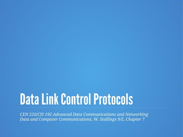 Chapter 7 - Data Link Control Protocols 9e | PDF