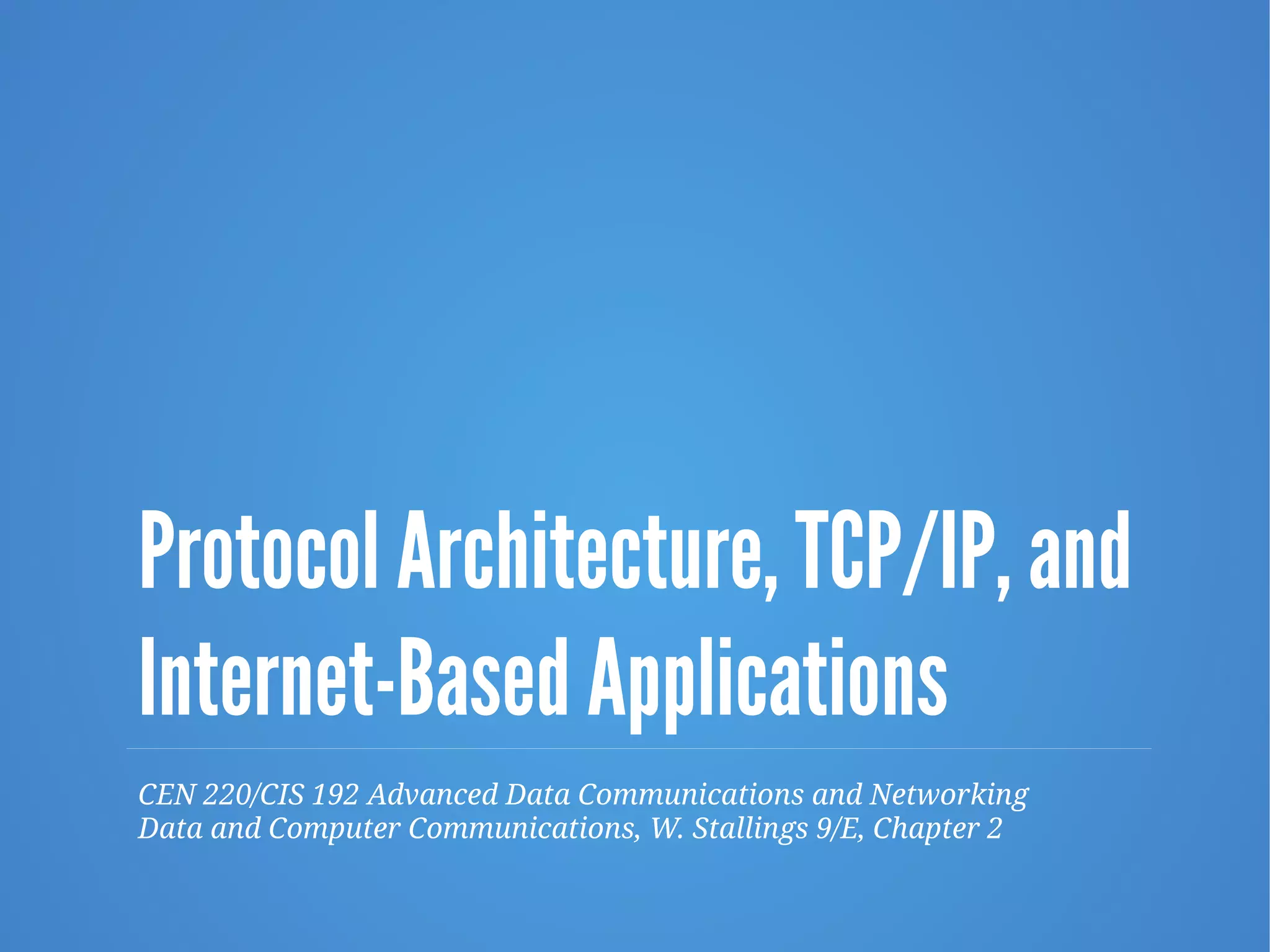 Chapter 2 Protocol Architecture Tcpip And Internet Based Applications 9e Ppt