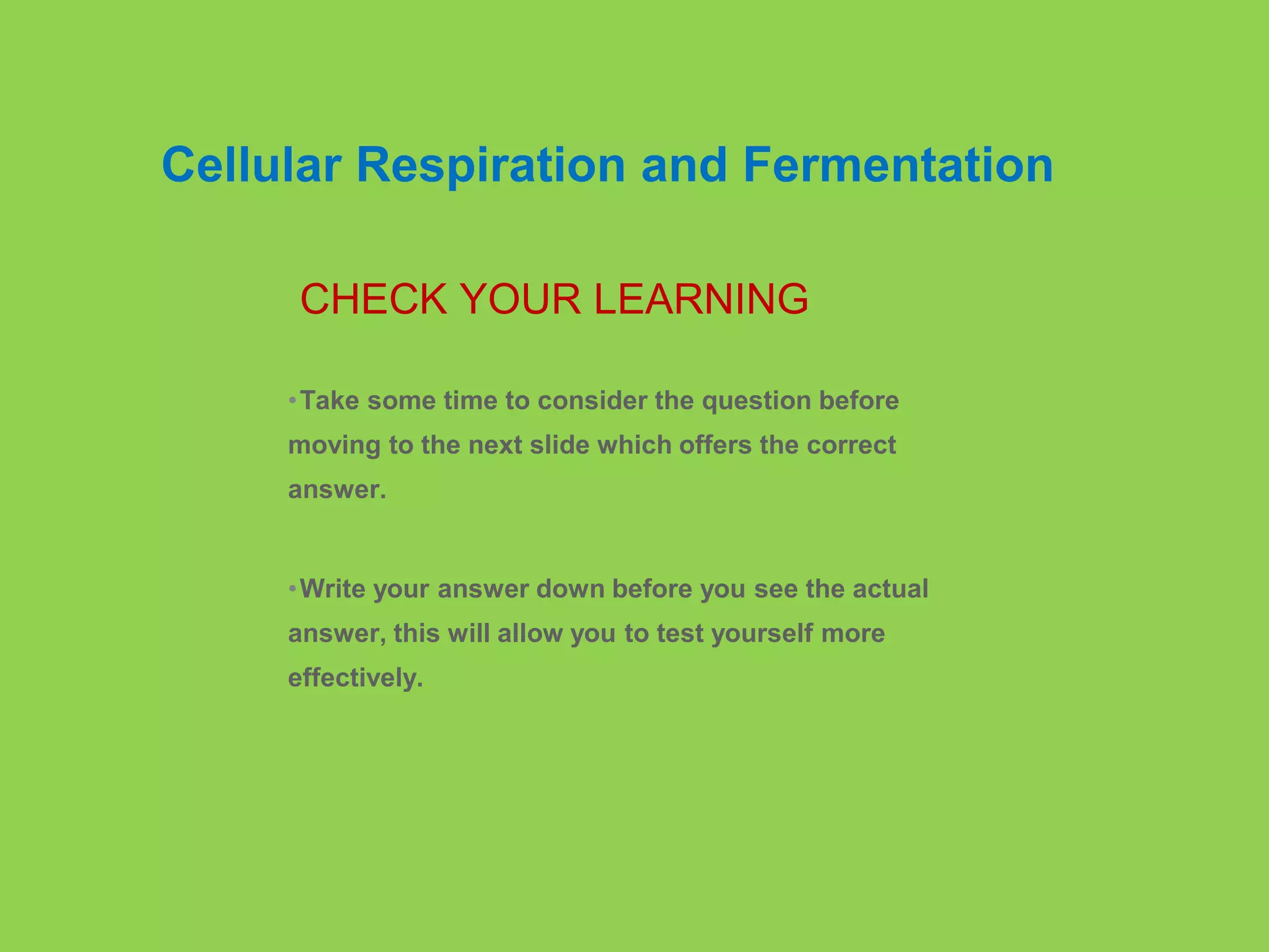 C. cellular respiration check your learning | PPT