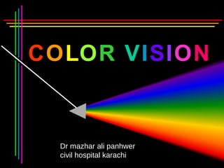 Colour vision ,,ppt by dr mazhar | PPT