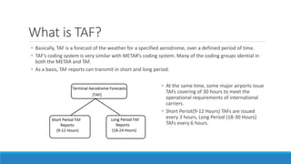 Aviation Meteorology - Terminal Aerodrome Forecasts | PPTX