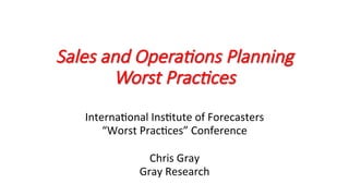 Sales and Operations Planning Worst Practices | PDF