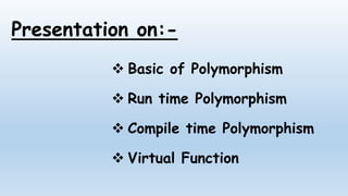 polymorphism and virtual function | PPTX