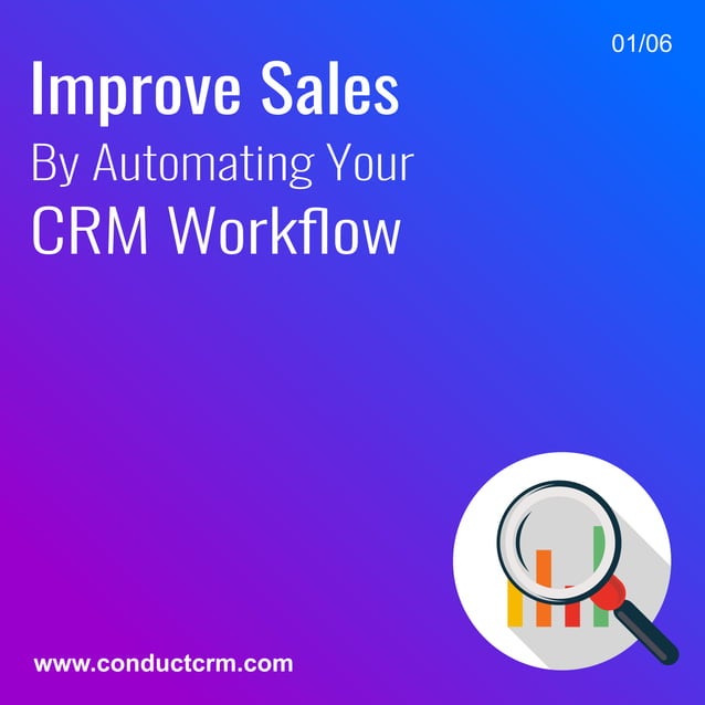 Improve Sales By Automating Your CRM Workflows | PDF