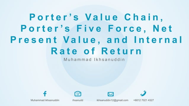 Porter’s Value Chain, Porter’s Five Force, Net Present Value, and ...