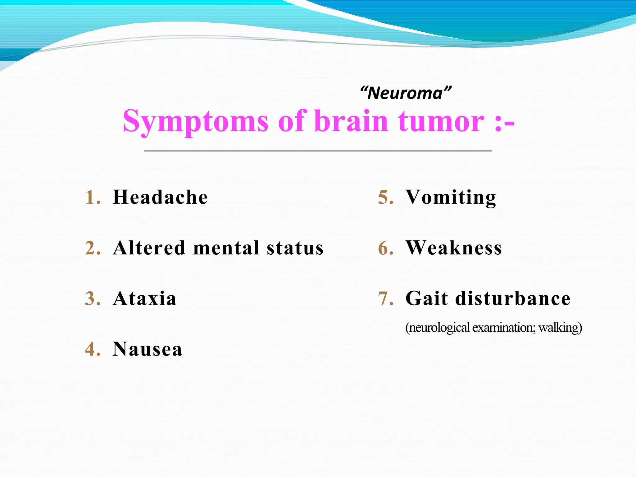 Clinical Pictures of Brain tumor (neuroma) | PPSX