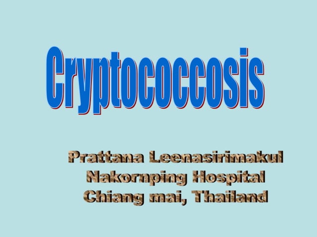 Cryptococcosis | PPT | Infectious Diseases | Diseases and Conditions
