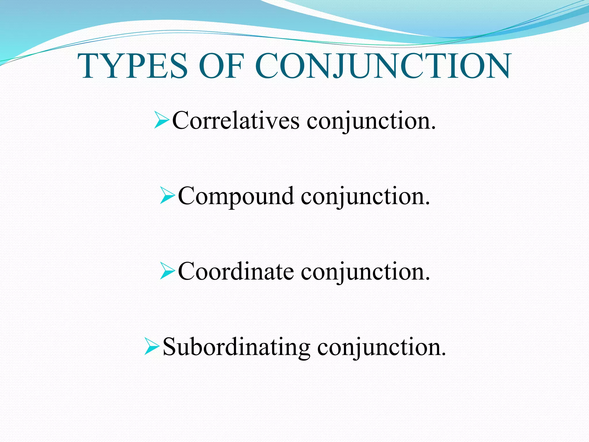 TOPIC -3 CONJUNCTION. | PPTX