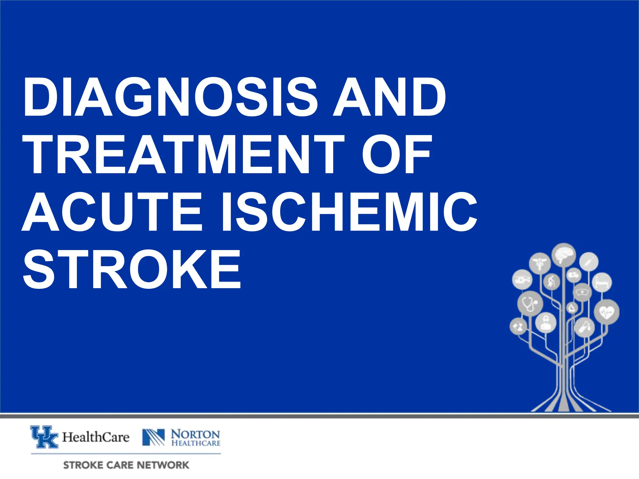 C.08a-Diagnosis-and-Treatment-of-Acute-Ischemic-Stroke-Presentation-ppt ...