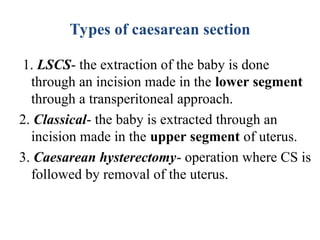 Caesarean section, Types, Applications and drawbacks | PPT
