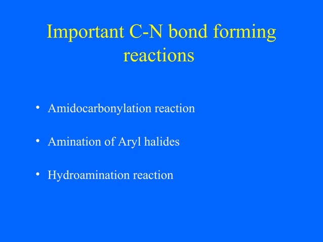 Carbon- Nitrogen Bond formation reactions | PPT | Chemistry | Science