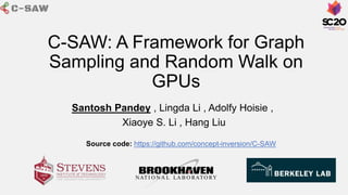 C-SAW: A Framework for Graph Sampling and Random Walk on GPUs | PPTX