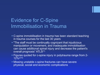 C spine immobilisation - the evidence | PPTX
