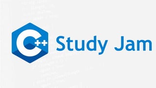 Cpp Study Jam | PPT