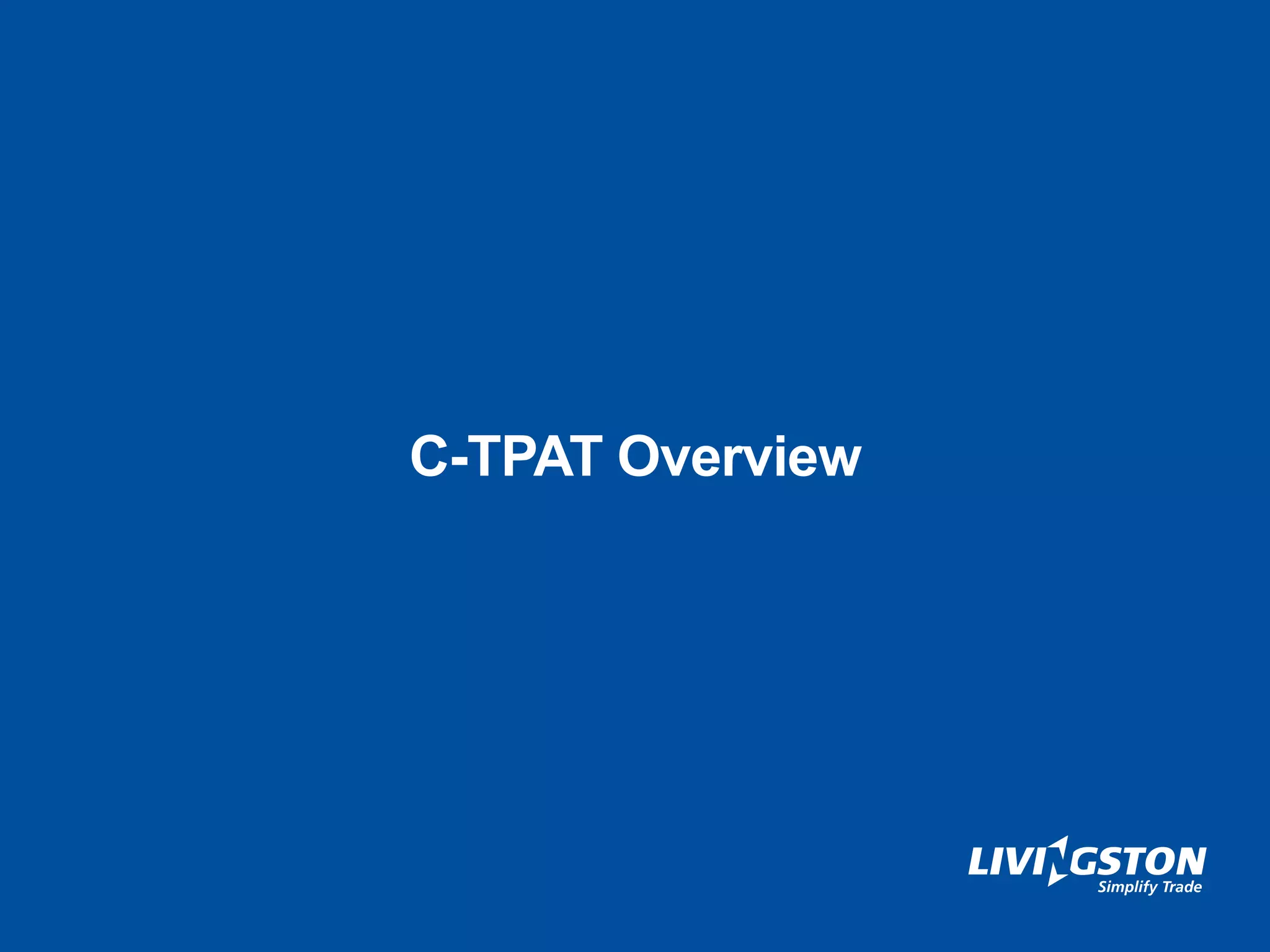 Customs-Trade Partnership Against Terrorism (C-TPAT): Supply Chain Security | PDF