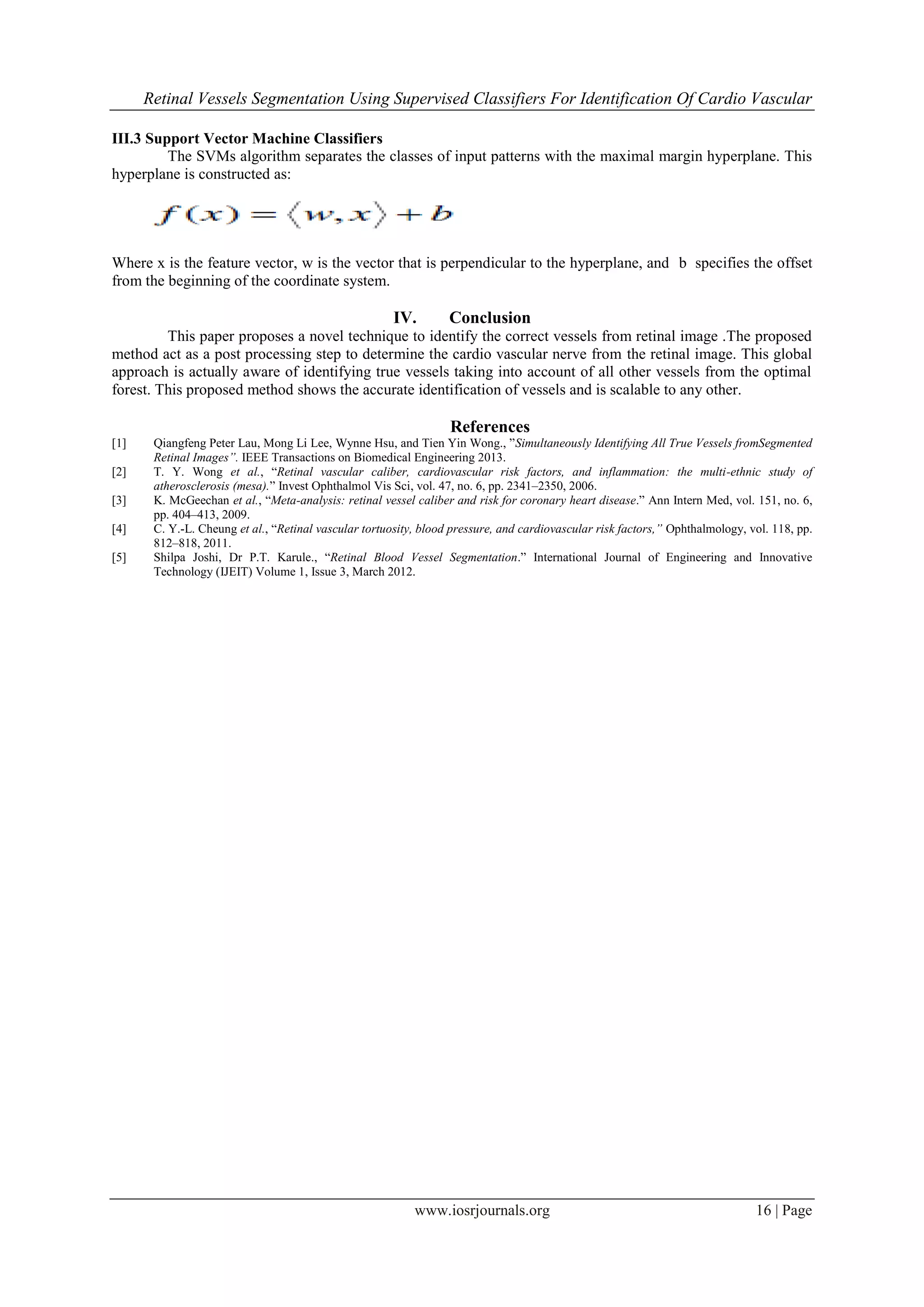 Retinal Vessels Segmentation Using Supervised Classifiers for Identification of Cardio Vascular ...