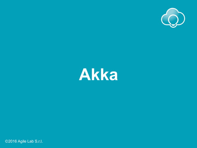 Agile Lab_BigData_Meetup_AKKA | PPT