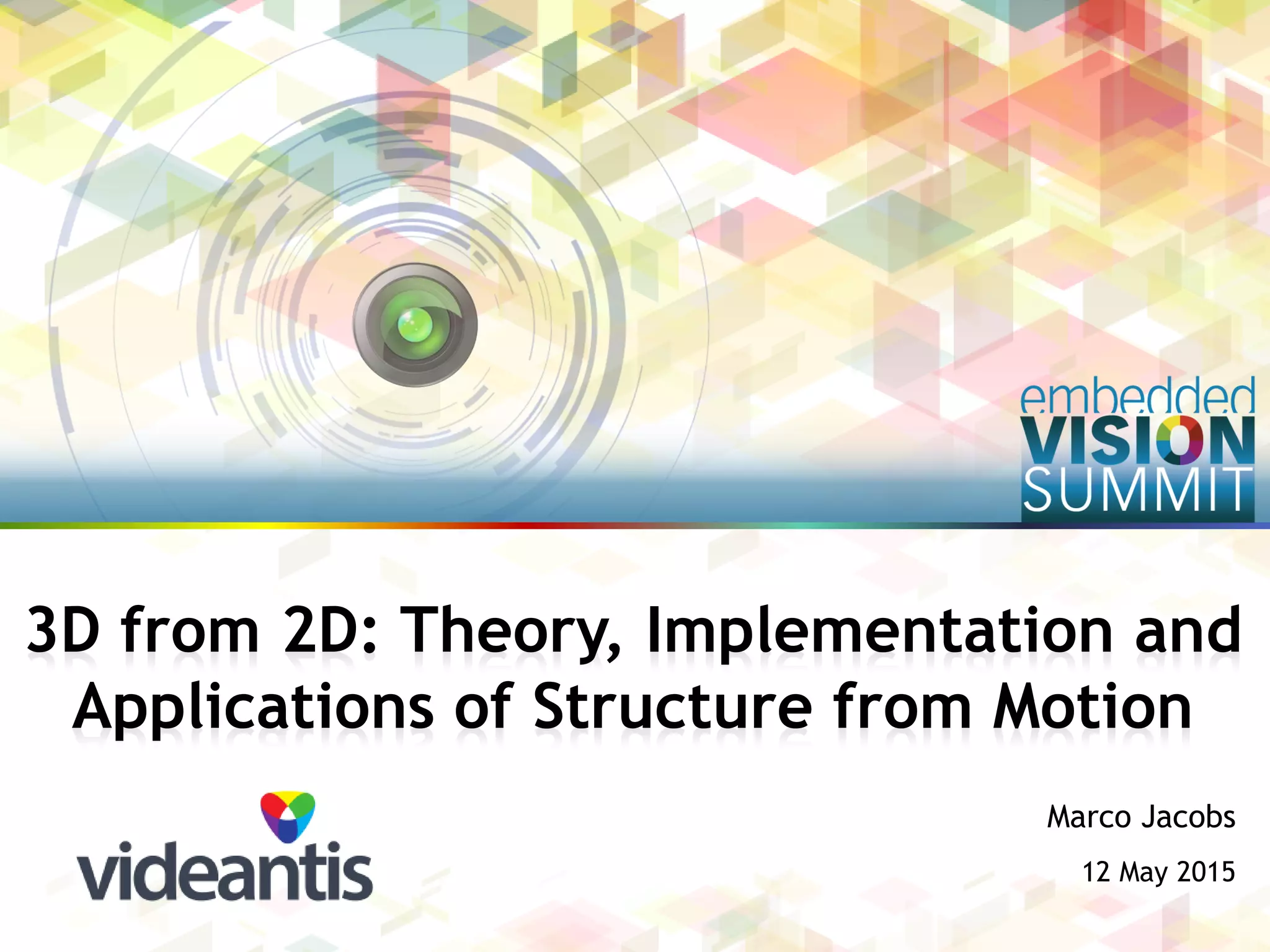 "3D from 2D: Theory, Implementation, and Applications of Structure from ...