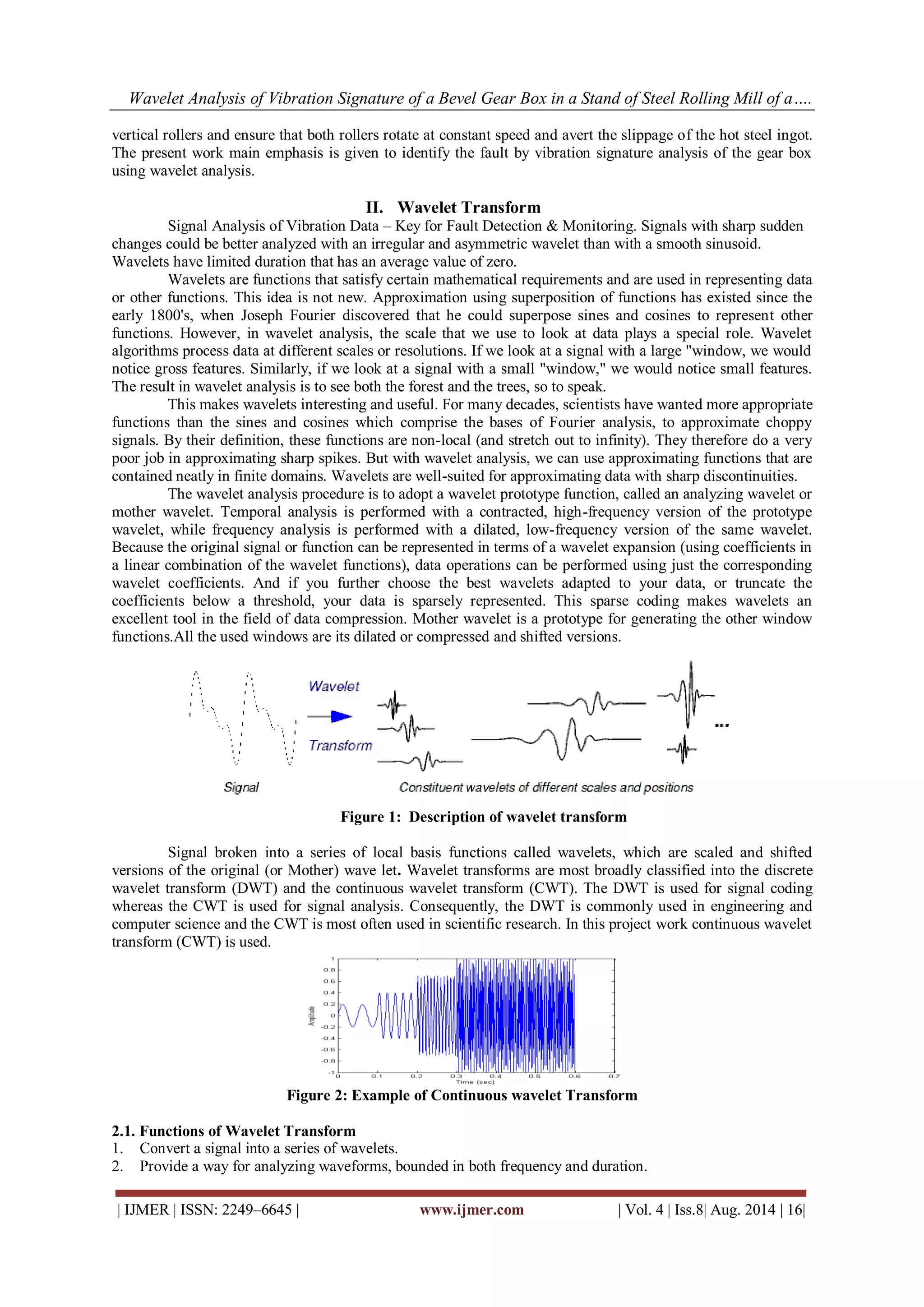 Wavelet Analysis of Vibration Signature of a Bevel Gear Box in a Stand of Steel Rolling Mill of ...