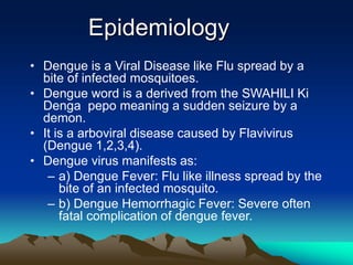 C07 P01 DENGUE EPIDEMIOLOGY ............ | PPT